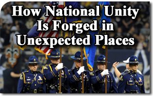 How National Unity Is Forged in Unexpected Places - The American TFP