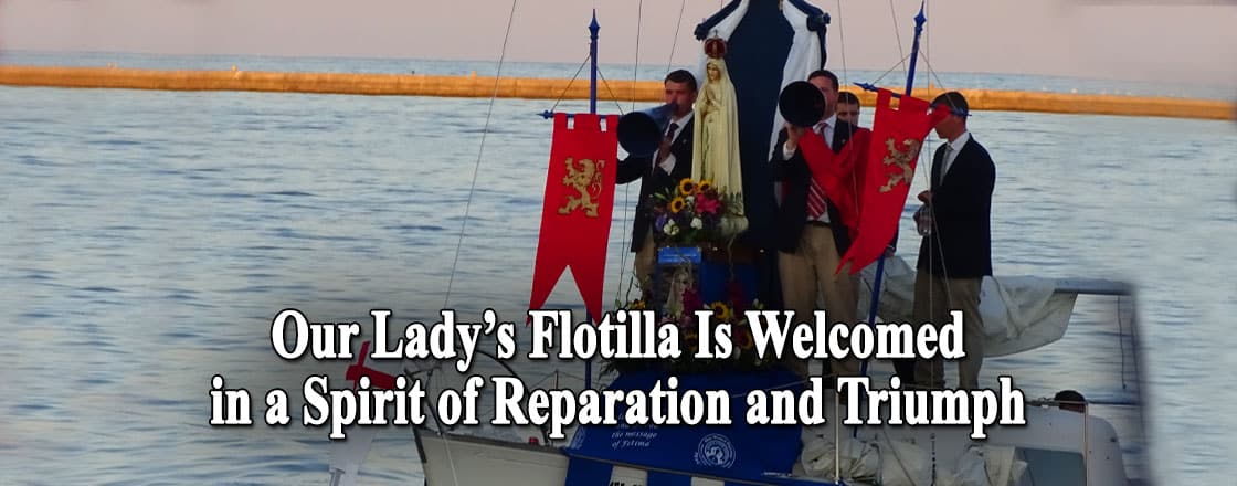 Our Lady’s Flotilla Is Welcomed in a Spirit of Reparation and Triumph ...