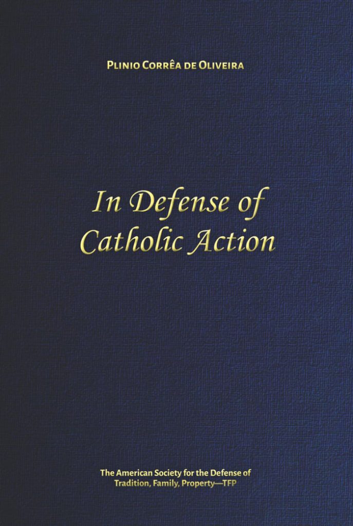 American TFP Re-Publishes a Timely Work Denouncing Catholic Action ...