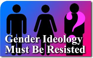 Gender Ideology Must Be Resisted - The American TFP
